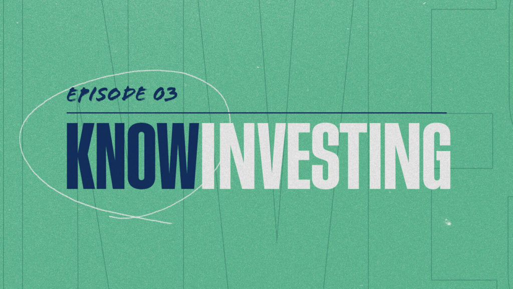 Episode 3: Know Investing - Investing 101 with Professor Cope
